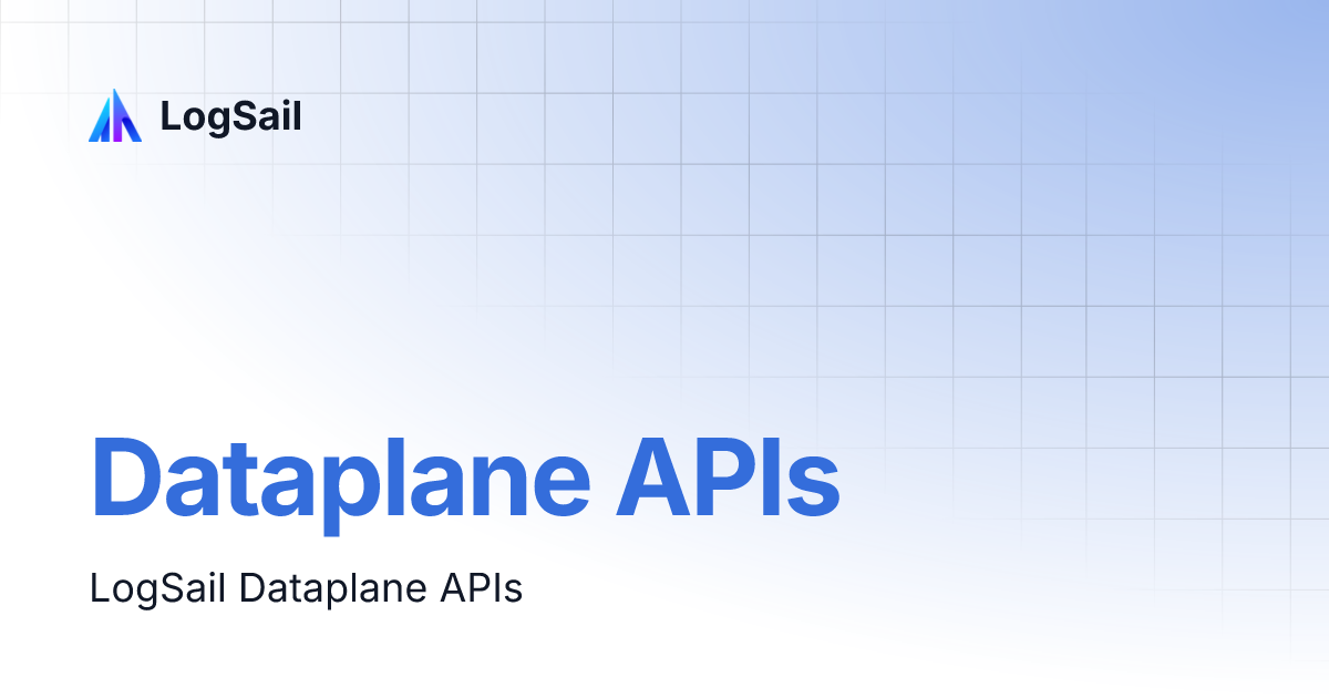 Dataplane APIs | LogSail